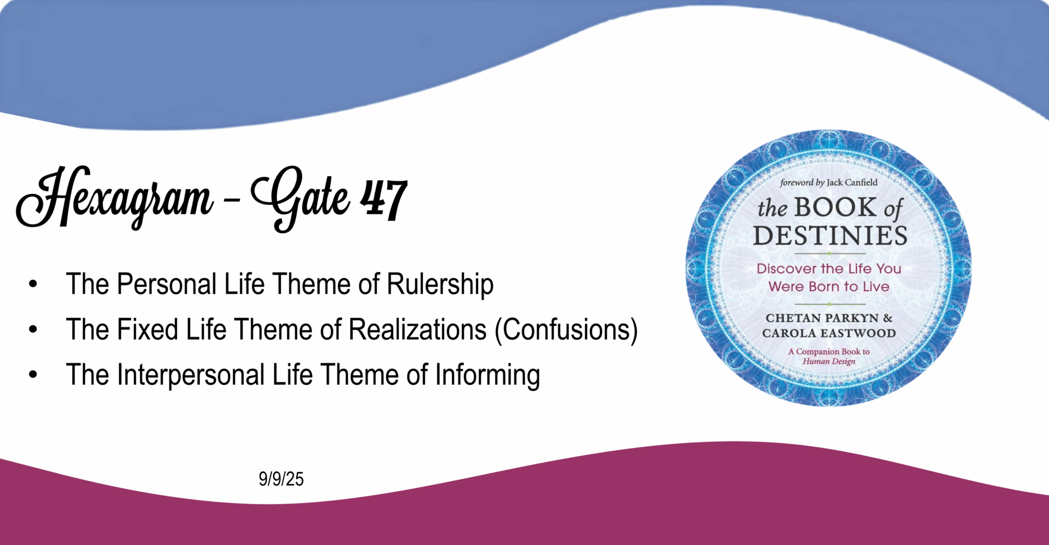 Human Design Life Theme, Book of Destinies, Hexagram 47